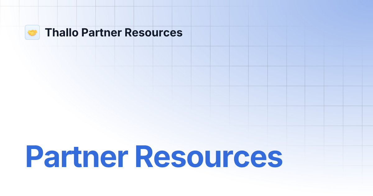 Partner Resources | Thallo Partner Resources